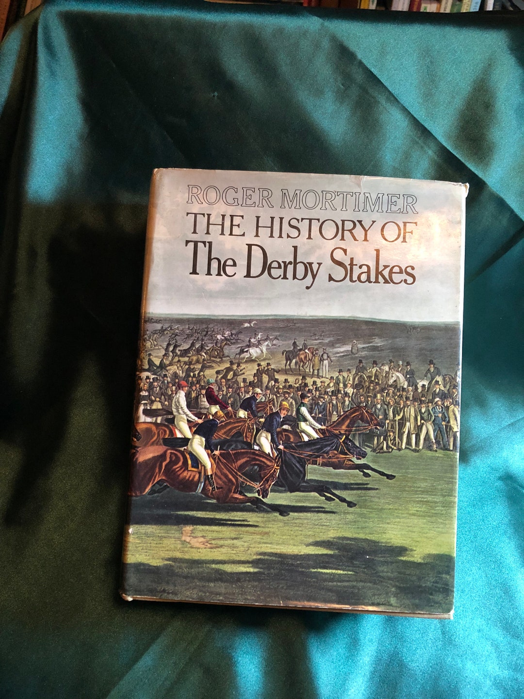 The History of the Derby Stakes, A Book by Roger Mortimer, Horse Racing ...