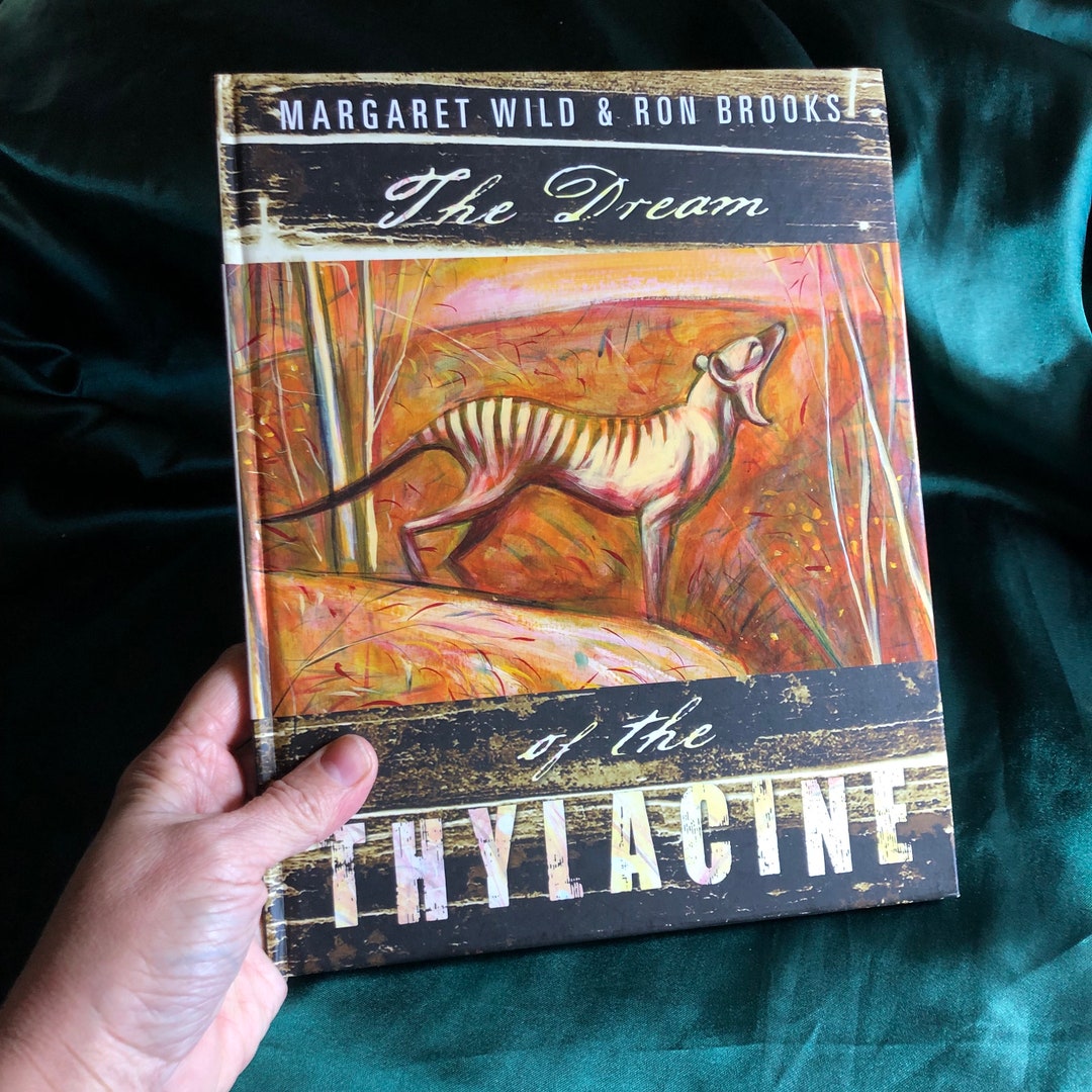 The Dream of the Thylacine, Book by Margaret Wild & Ron Brooks 2011 ...