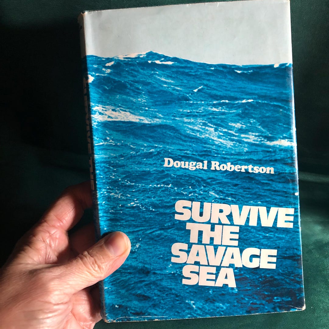 Survive the Savage Sea, A Book by Dougal Robertson, Amazing True-life ...