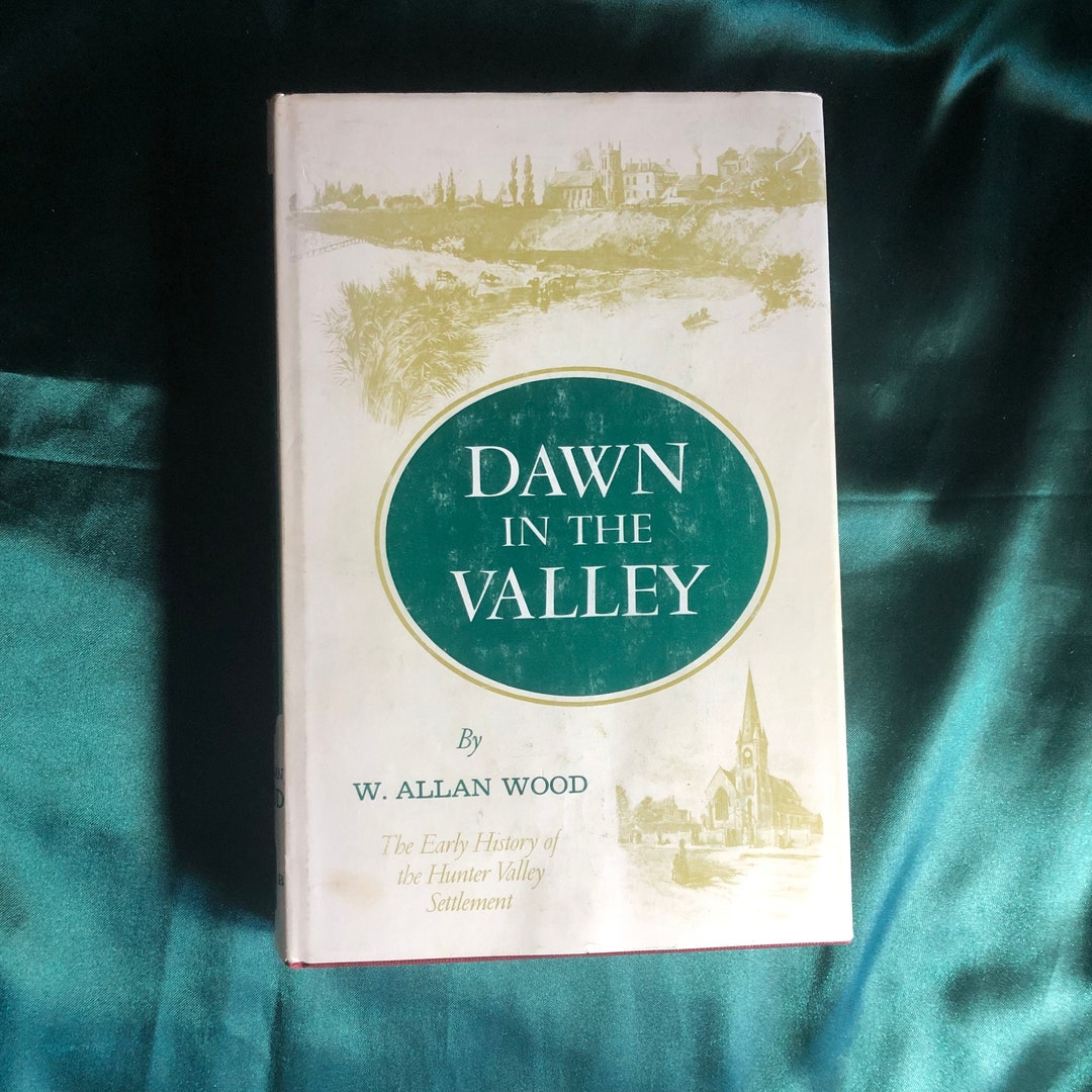Dawn in the Valley, A Book by W. Allan Wood, Early History of the ...