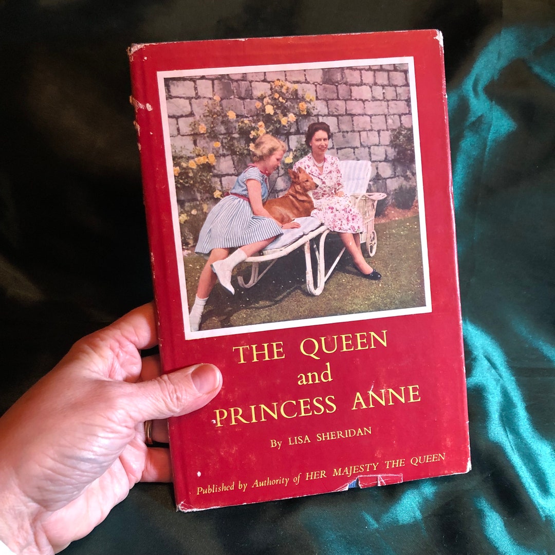 The Queen and Princess Anne, A Book by Lisa Sheridan, Scarce Monarchy ...