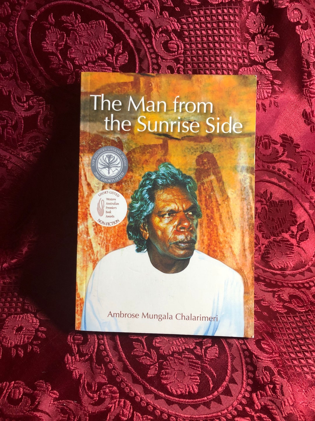 The Man From the Sunrise Side, A Book by Ambrose Mungala Chalarimeri ...