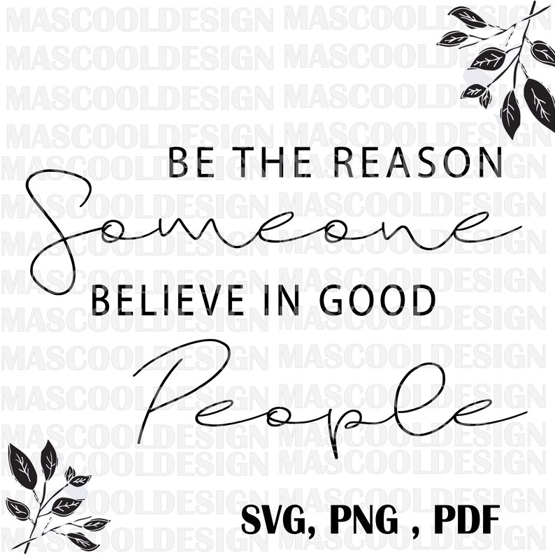 Believe in Good People Svg,cricut Svg,positive Quotes SVG, Happy Svg ...
