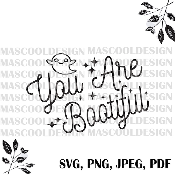 You Are Bootiful Svghalloween Quotesviny File Decalfall | Etsy