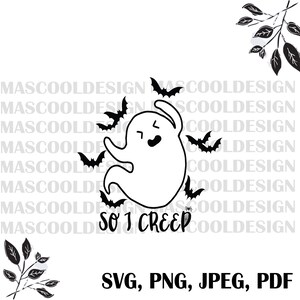 So I Creep Svg,way to Show off Your "halloween Spirit",designs ...