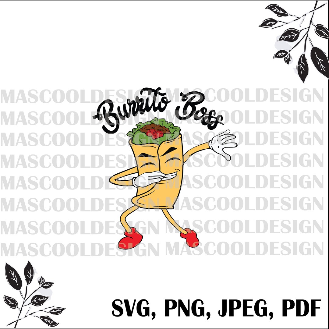 Burrito Boss Svg,silhouette Svg Taco Tuesday Svg Feed Me Tacos Svg,file ...