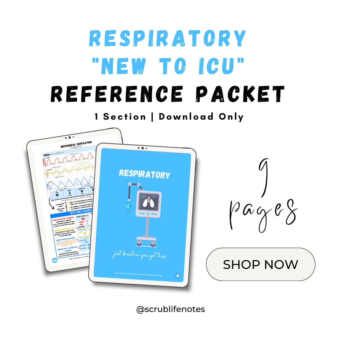 Respiratory ICU Visual Reference Packet New Grad Nurses, BSN, Nursing ...