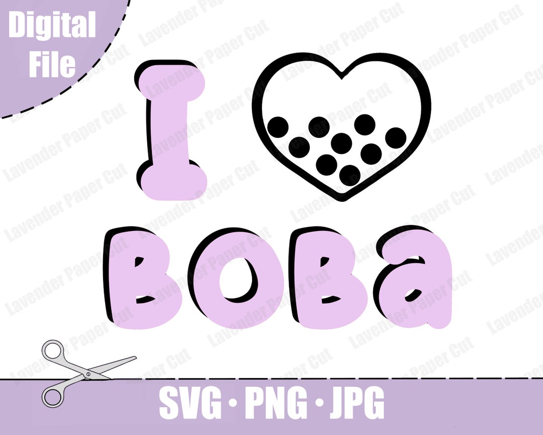 I Heart Boba Layered SVG, Cut File for Cricut Silhouette, T-shirt ...