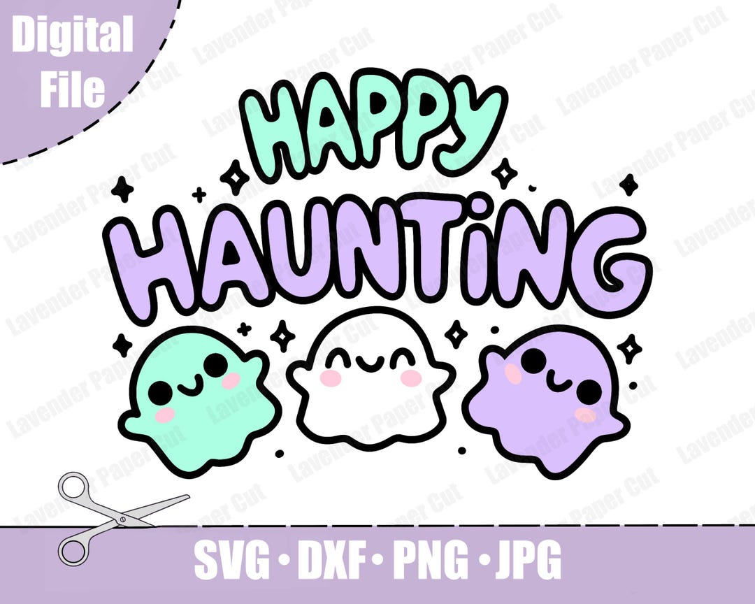 Happy Haunting Layered SVG, PNG, Clipart Halloween SVG, Ghost Svg ...
