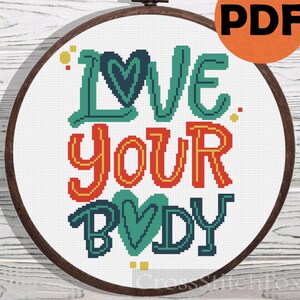 Body Positive Cross Stitch Pattern,love Your Body, Inspiring Quote ...