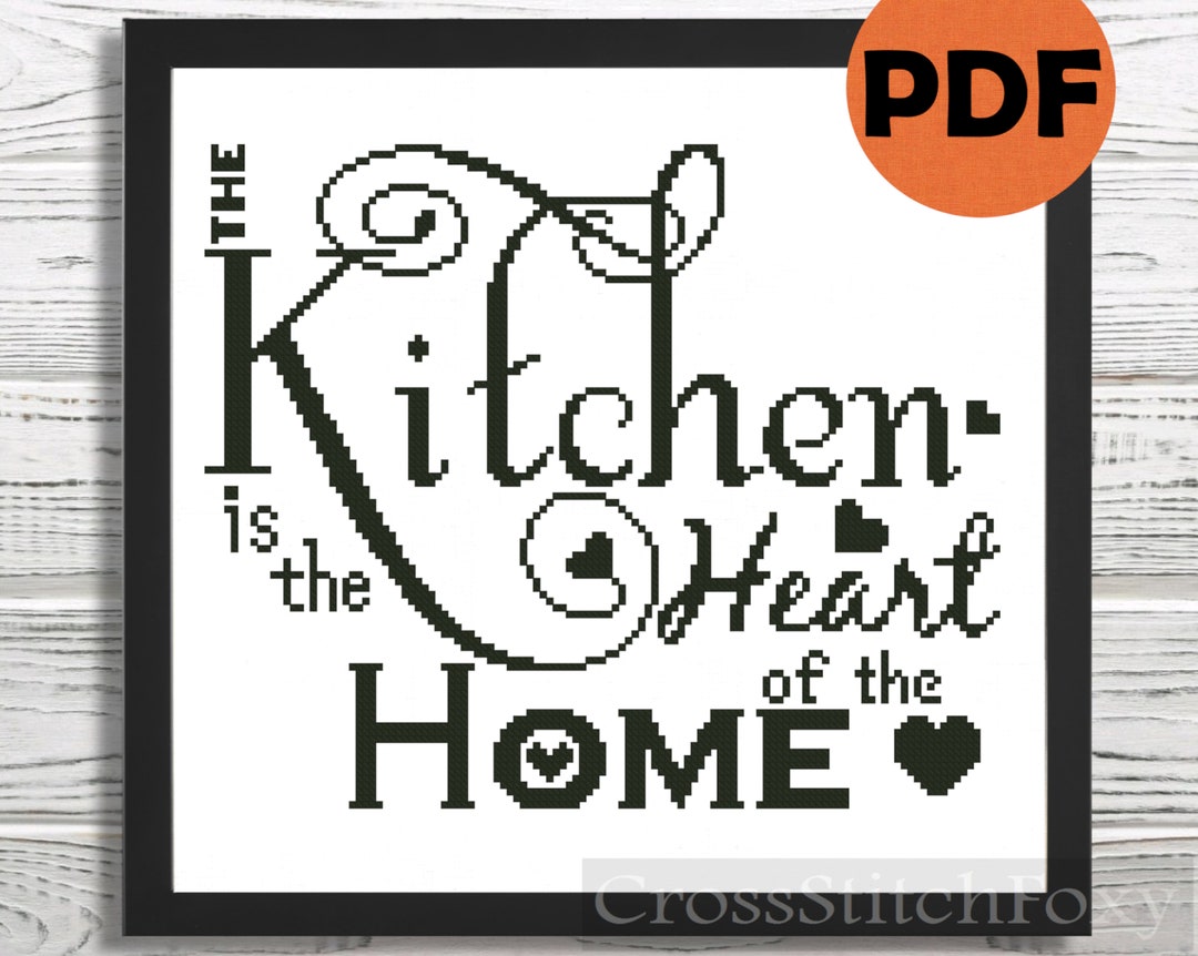 Kitchen Cross Stitch Pattern PDF, Kitchen the Heart of the Home Cross ...