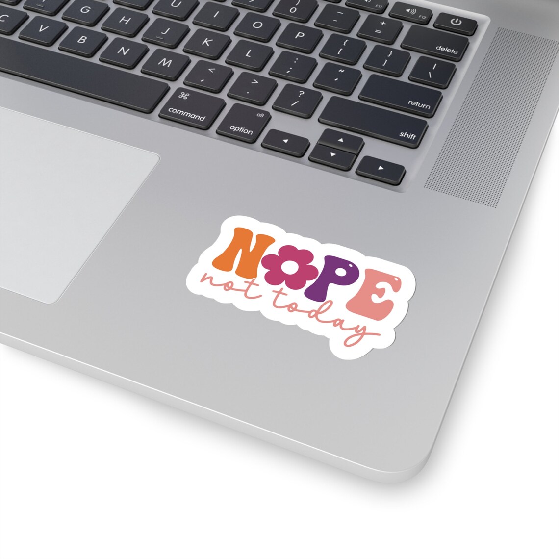 Nope Not Today Sticker, Laptop Decal, Trendy Sticker, Kindle Sticker ...