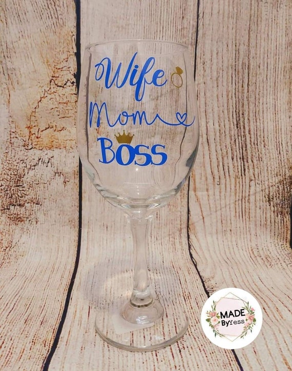 Wife Mom Boss Wine Glass Etsy