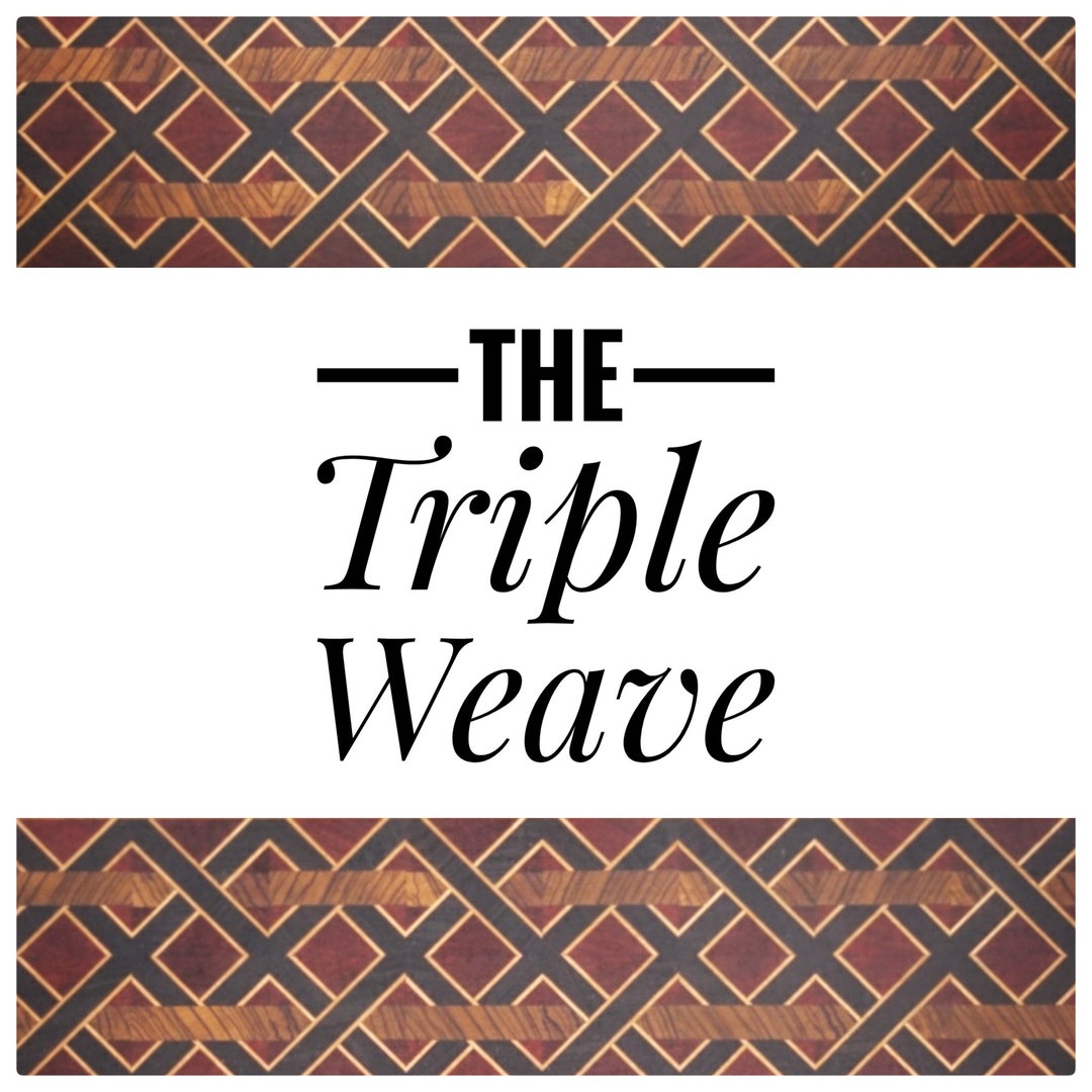 The Triple Weave End Grain Manual and Tutorial - Etsy