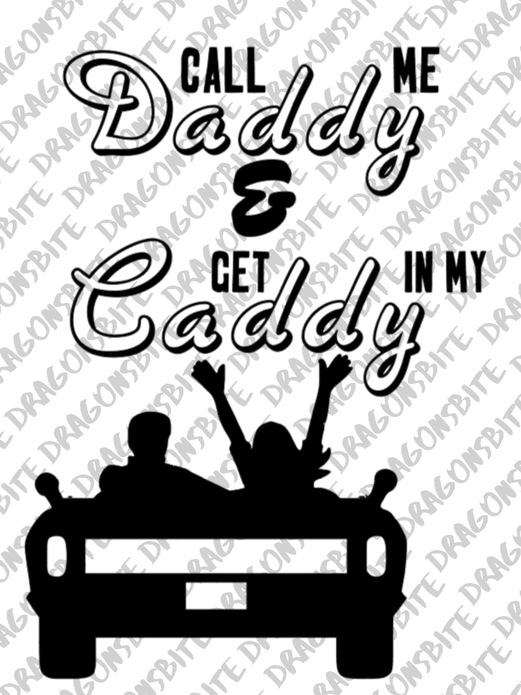 Call Me Daddy & Get in My Caddy SVG - Etsy