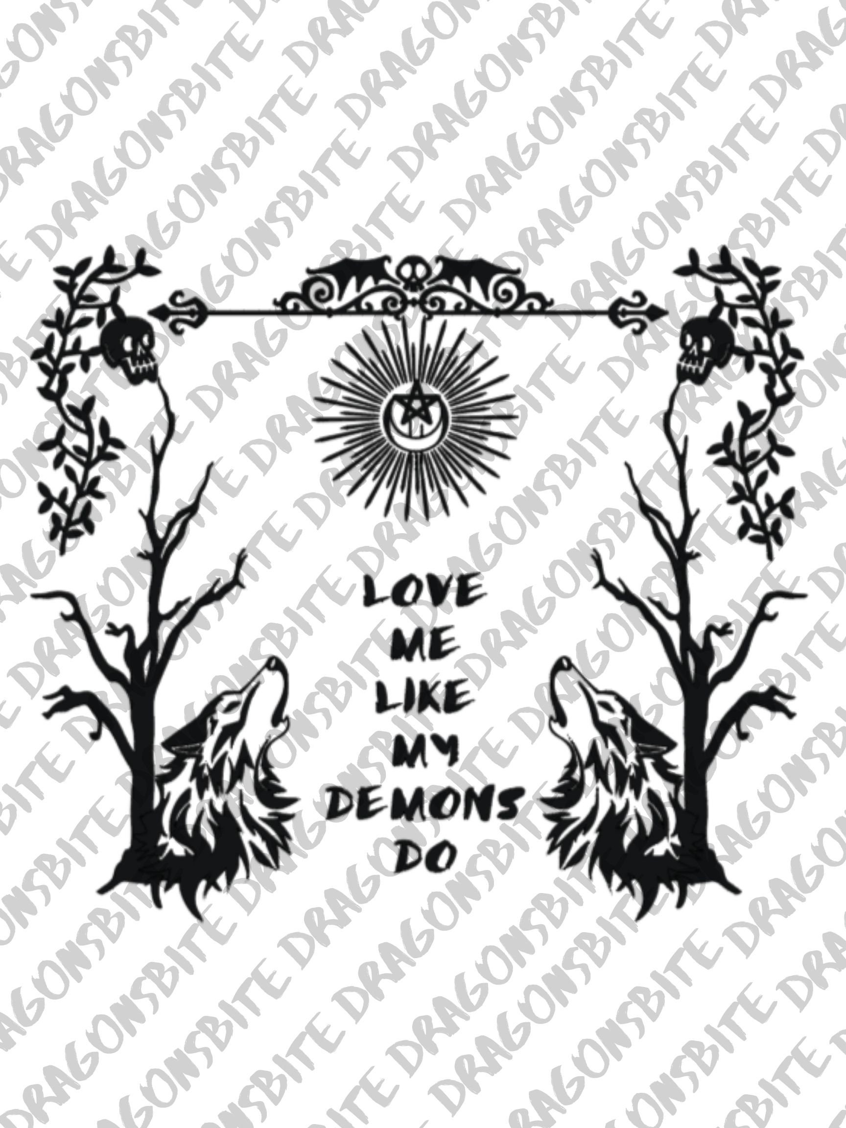 Love Me Like My Demons Do - SVG, PNG - Etsy Australia
