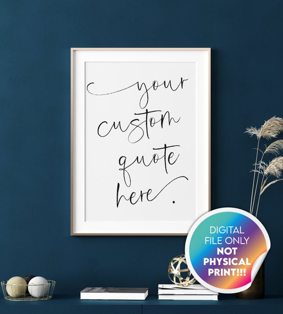 Custom Quote Graphic Typography Digital Print Customizable Wall Art ...
