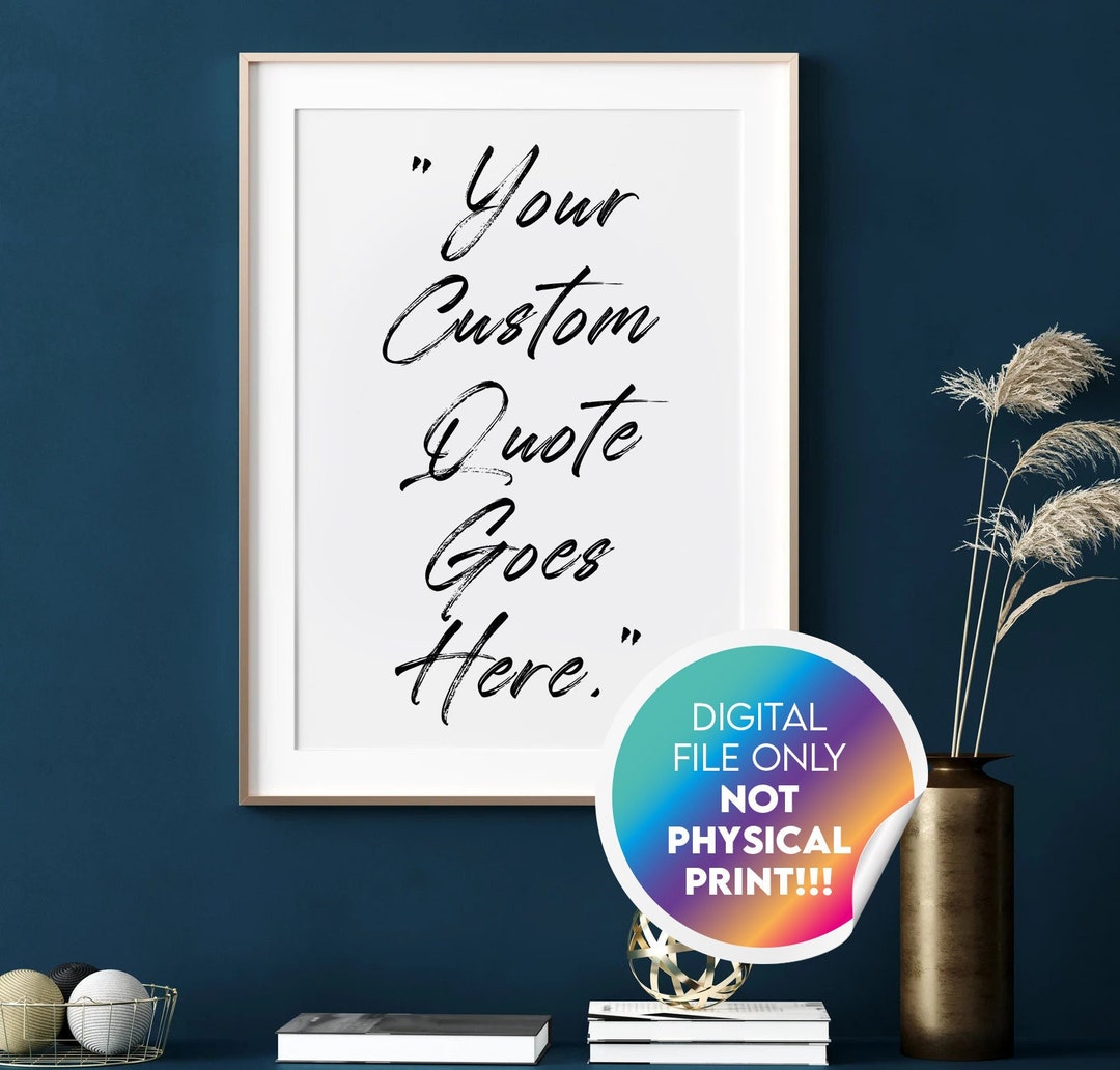 Downloadable Custom Quote Custom Text Wall Art Personalised Text Poster ...