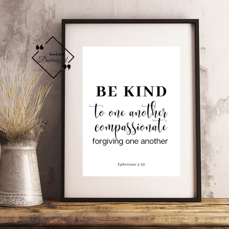 Bible Quote Print, Be Kind and Compassionate, Ephesians 4:32, Christian ...