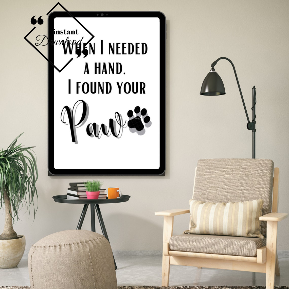 Funny Dog Quote When I Needed A Hand, I Found Your Paw Typography ...