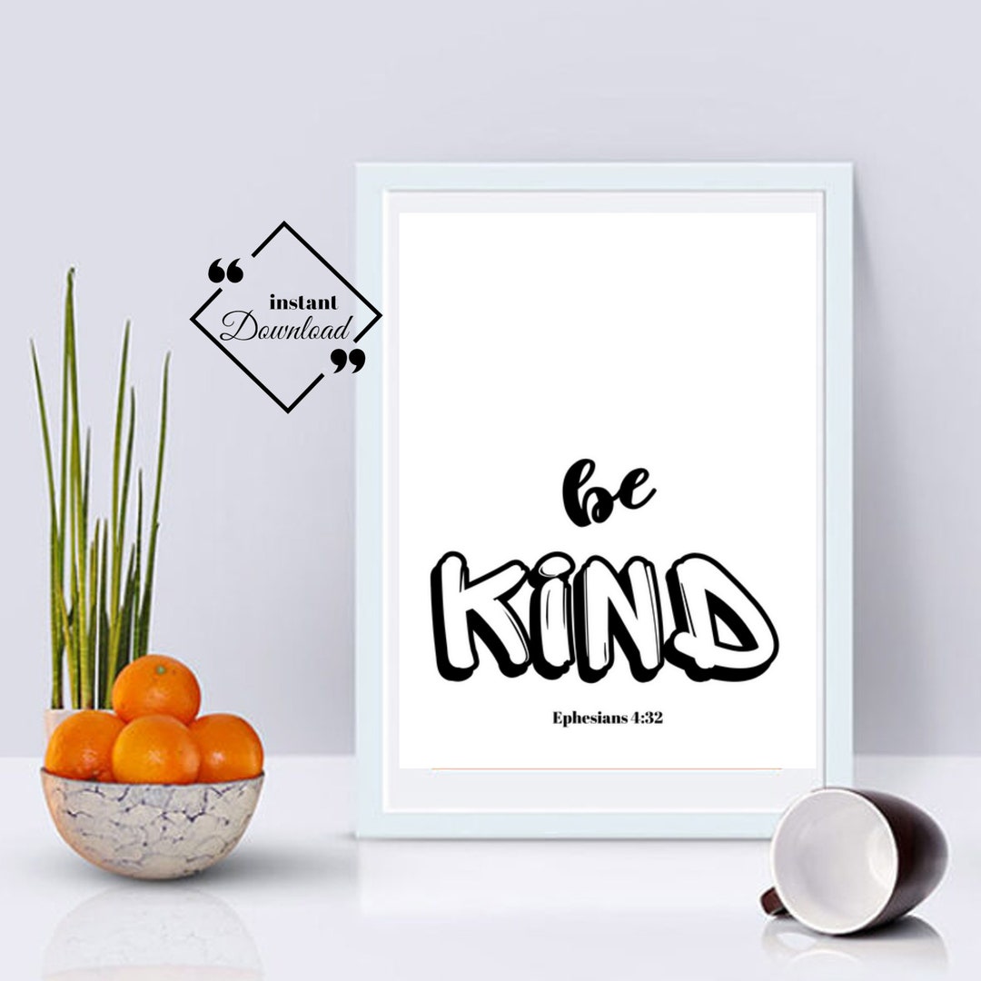 Be Kind Printable Wall Art, Kids Nursery Décor, Ephesians 4:32 ...