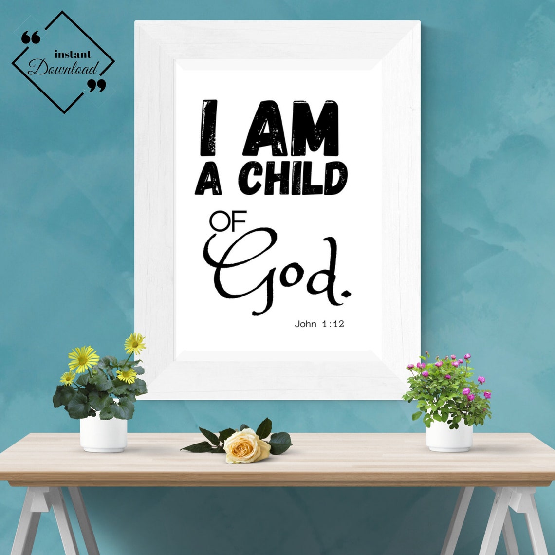 Bible Quote Print, I Am A Child of God, John 1:12 | Scripture Art Print ...