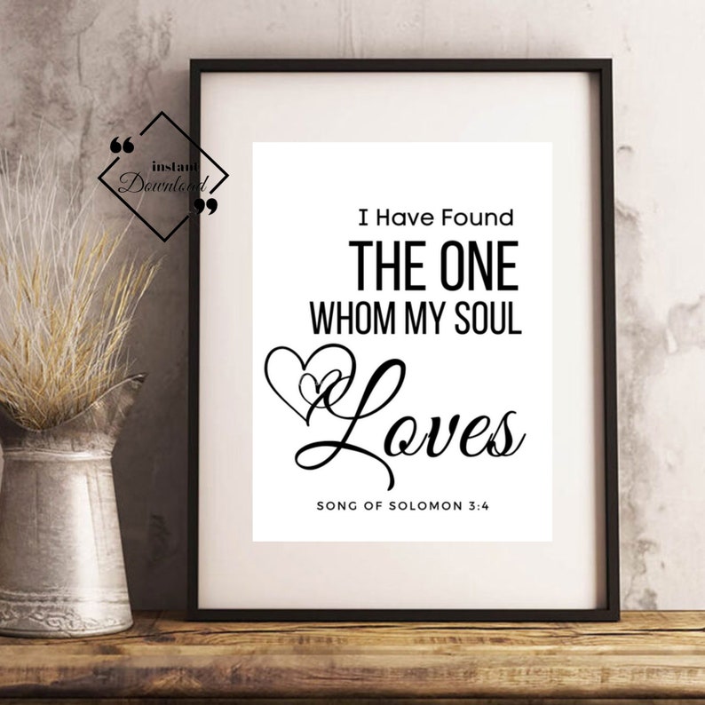 Quotes About Love I Have Found the One Whom My Soul Loves - Etsy