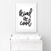 Kind is Cool Printable Art, Motivational Quote Print, Nursery Decor ...