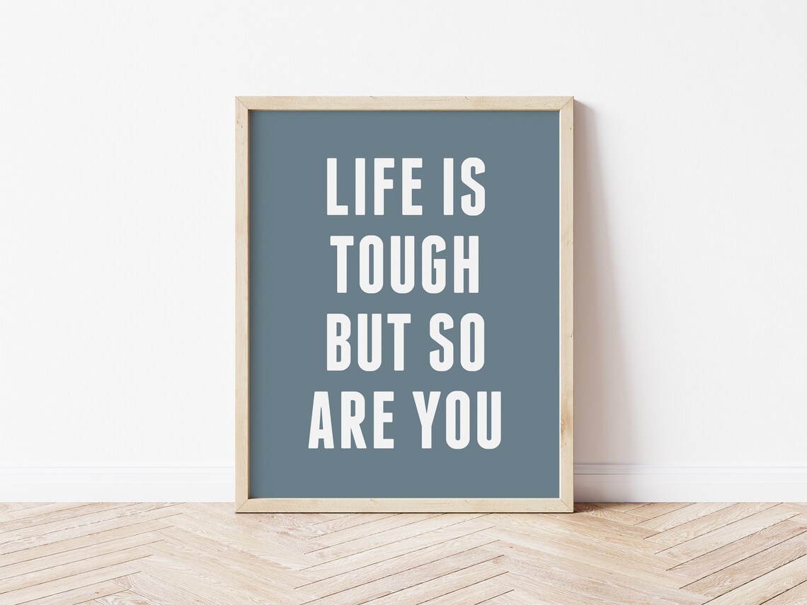 Life is Tough and so Are You Printable Art, Motivational Quote Print ...