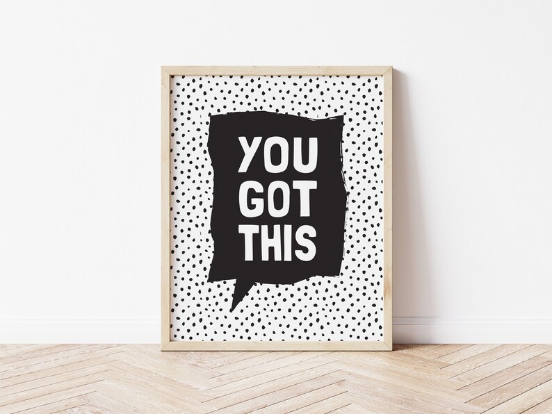 You Got This Printable, Homeschoolart, Motivational Decor, Classroom ...