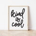 Kind is Cool Printable Art, Motivational Quote Print, Nursery Decor ...