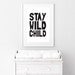 Stay Wild Child Printable Art, Motivational Quote Print, Nursery Decor ...