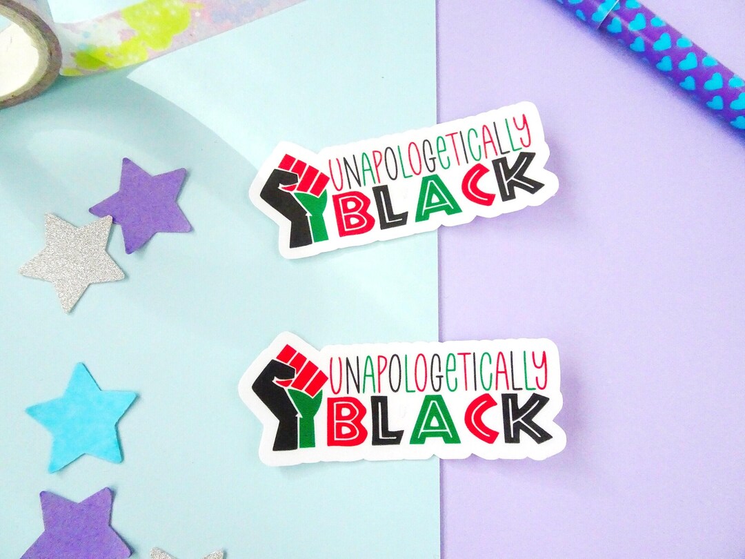 Unapologetically Black Vinyl Sticker - Melanin Pride Laptop Decal - Etsy