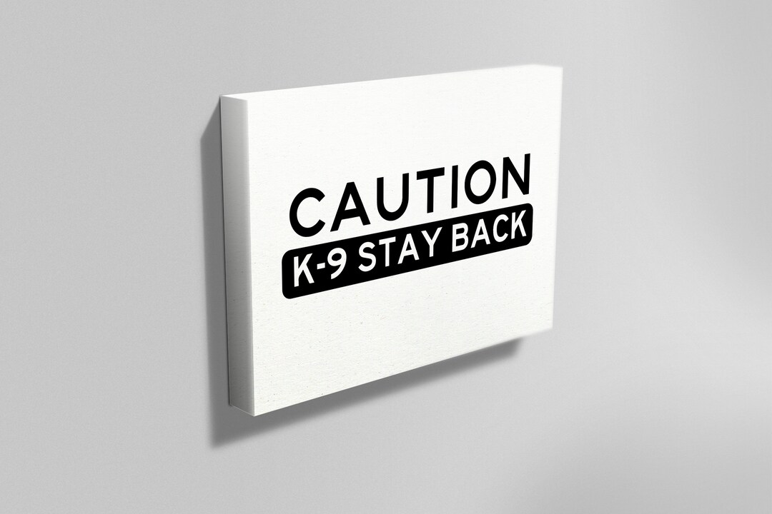K9 CAUTION Stay Back SVG / Transparent Background/ INSTANT Digital ...
