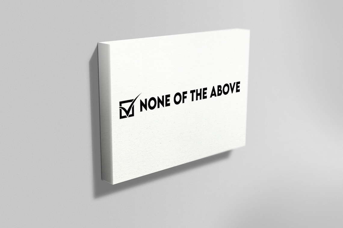 None of the Above SVG File / INSTANT Download - Etsy
