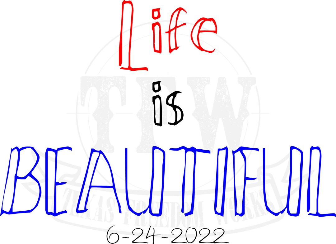 Life is Beautiful Design, SVG, PNG and JPG Files Included for Immediate ...