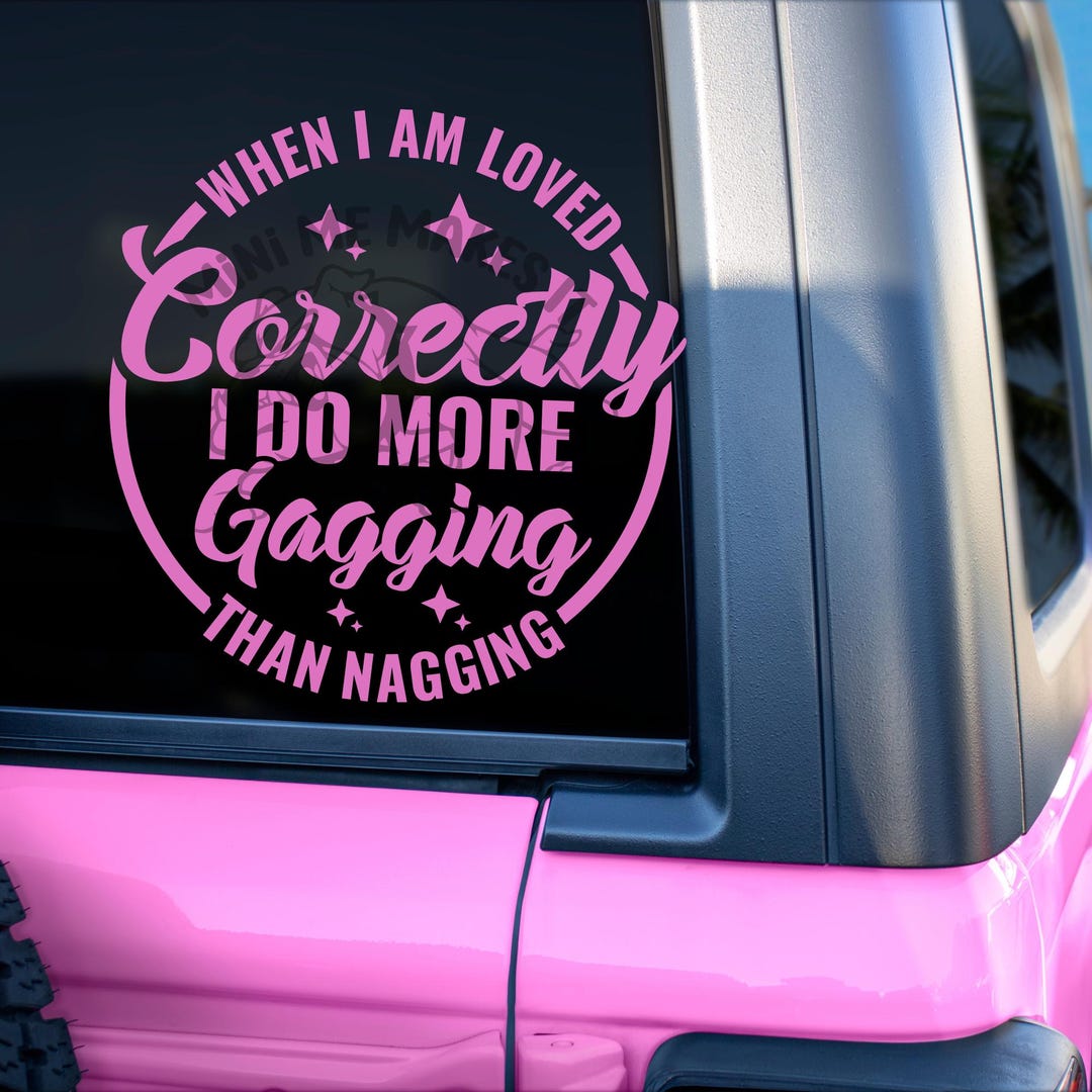 Adult Decal, Funny Sticker, Nagging to Gagging Decal, Gag Gift - Etsy