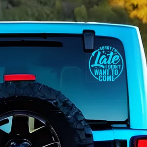Probably Late for Something Car Decal, Car Window Decal, Vinyl Decal ...