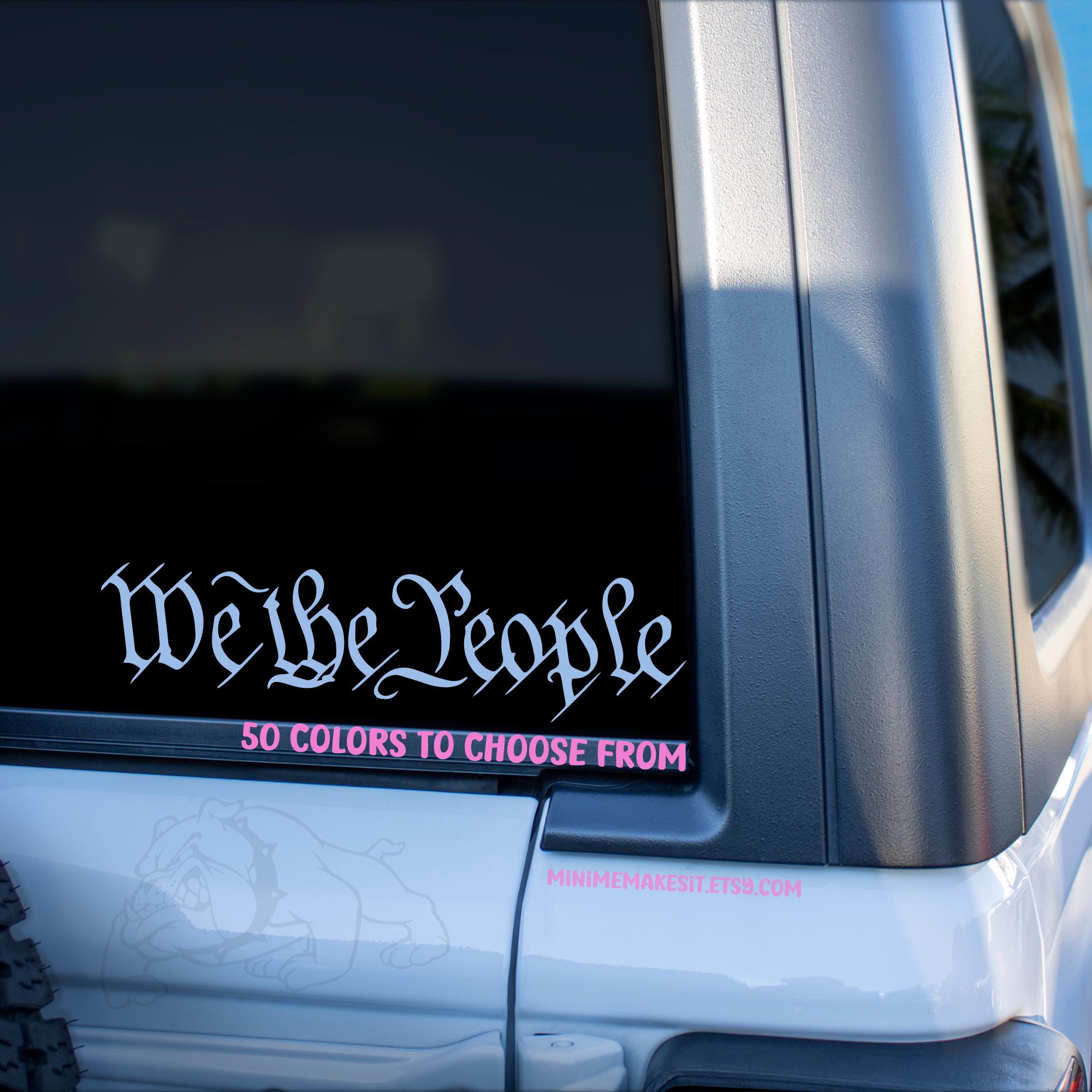 We the People Decal: Outdoor Vinyl Freedom Sticker - Etsy