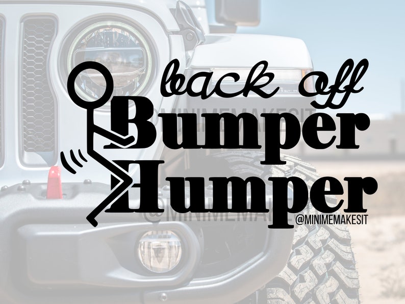 Back off Bumper Humper Decal Follow Too Close Sticker Bumper - Etsy