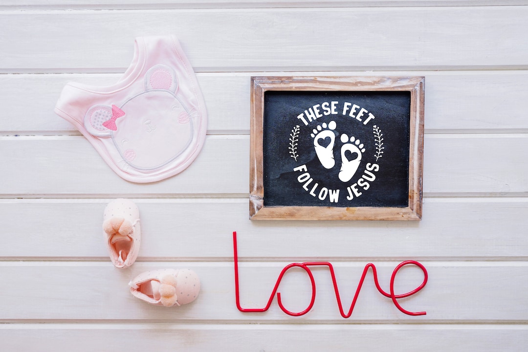 Christian Baby Png Follow Jesus Baby Svg, Religious Svg, These Feet ...