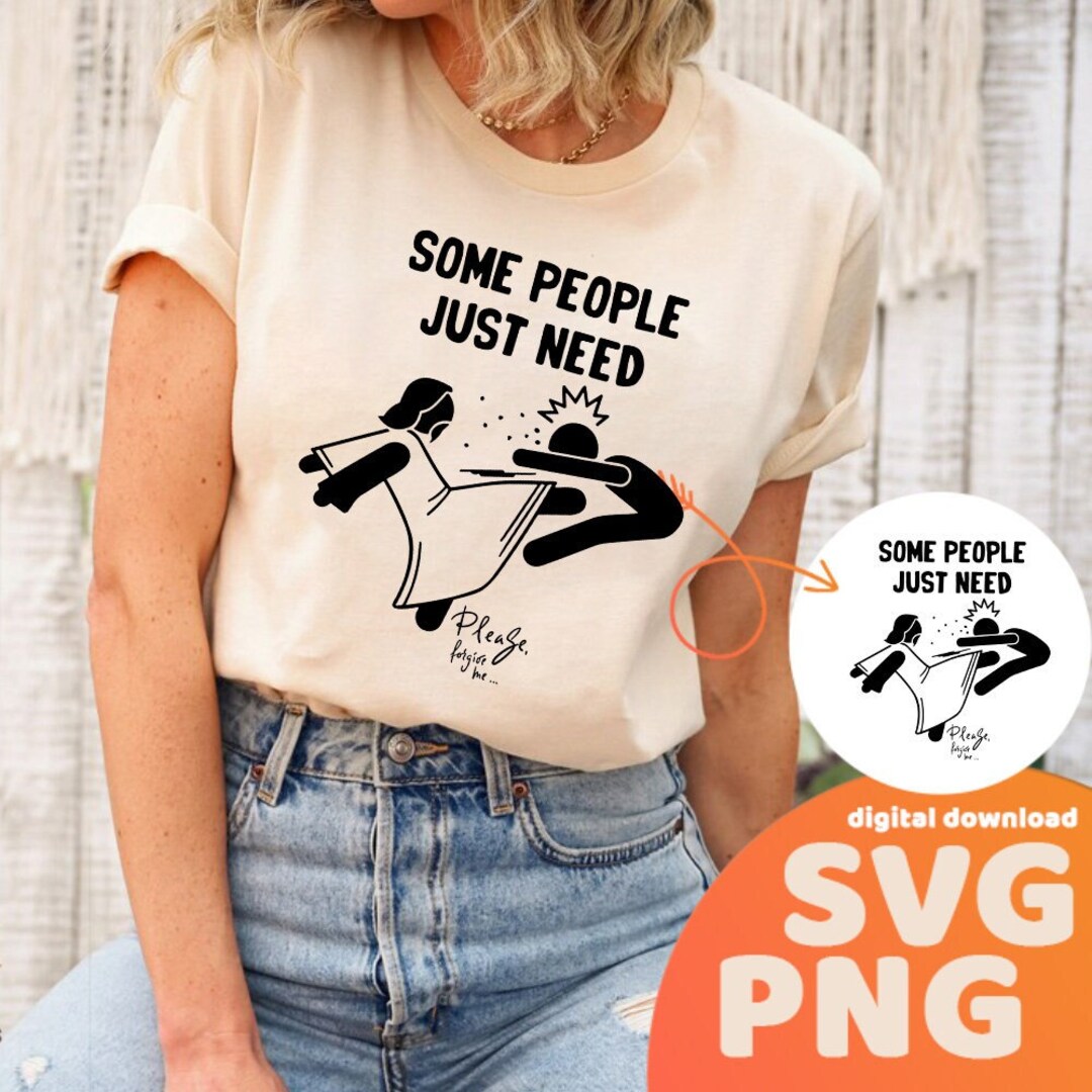 Some People Just Need A Kick a Push Svg/png, Funny Jesus Kick Svg ...