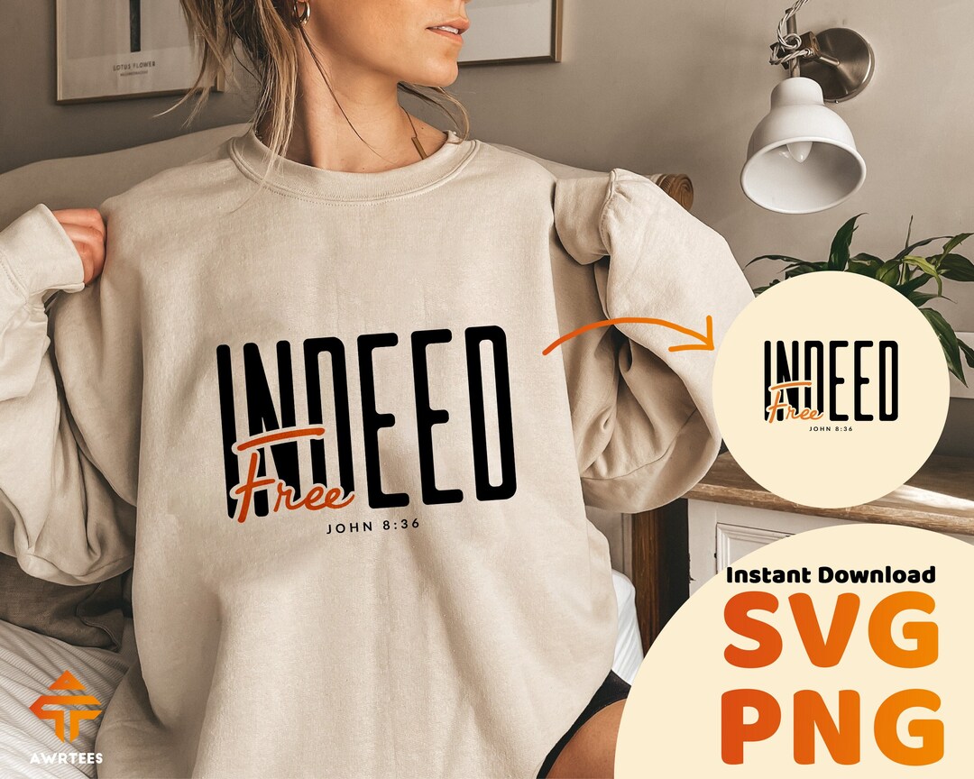 Free Indeed John 8:36, SVG, Chris Motivational Inspirational Quotes ...