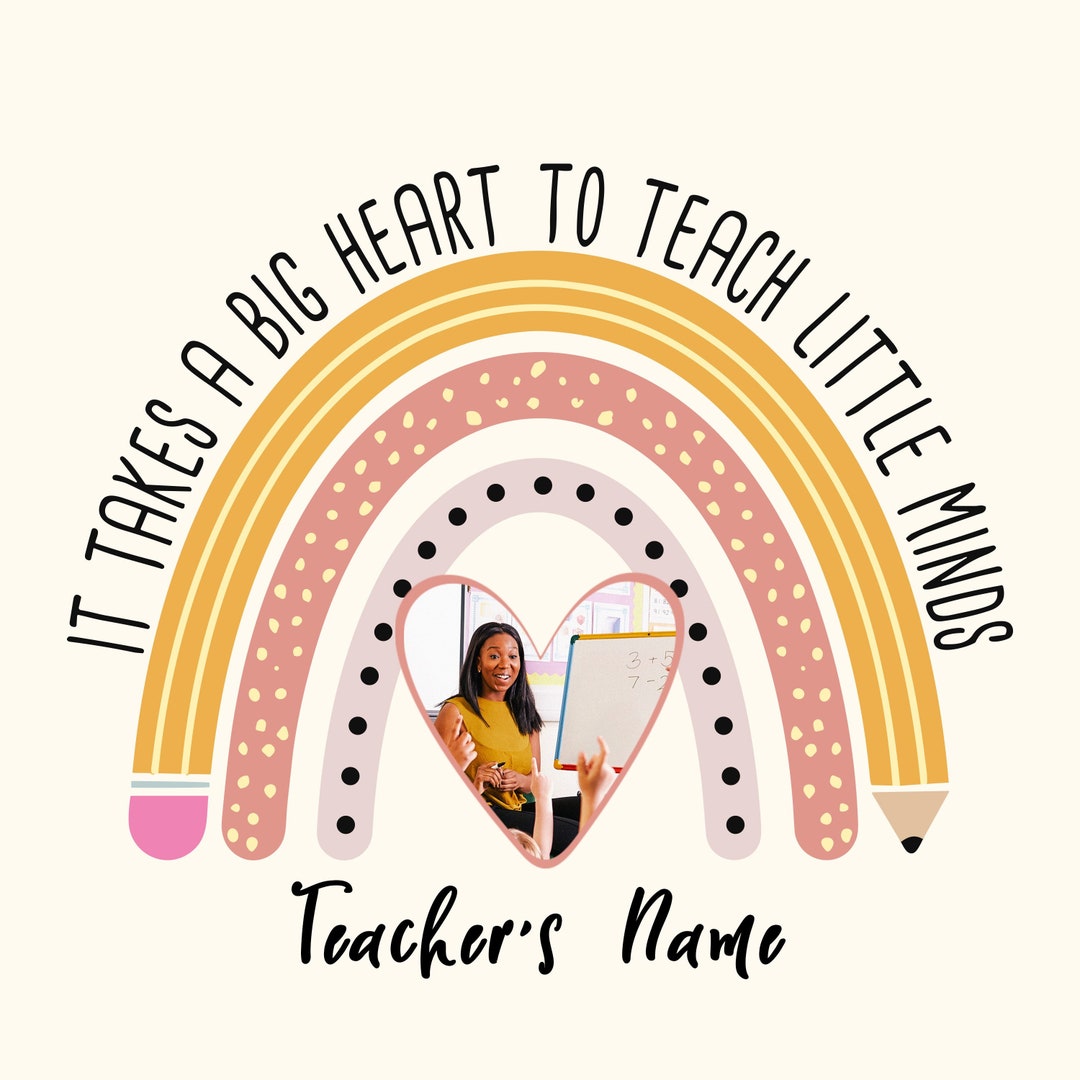Customized It Takes Big Heart to Teach Little Minds Rainbow PNG ...