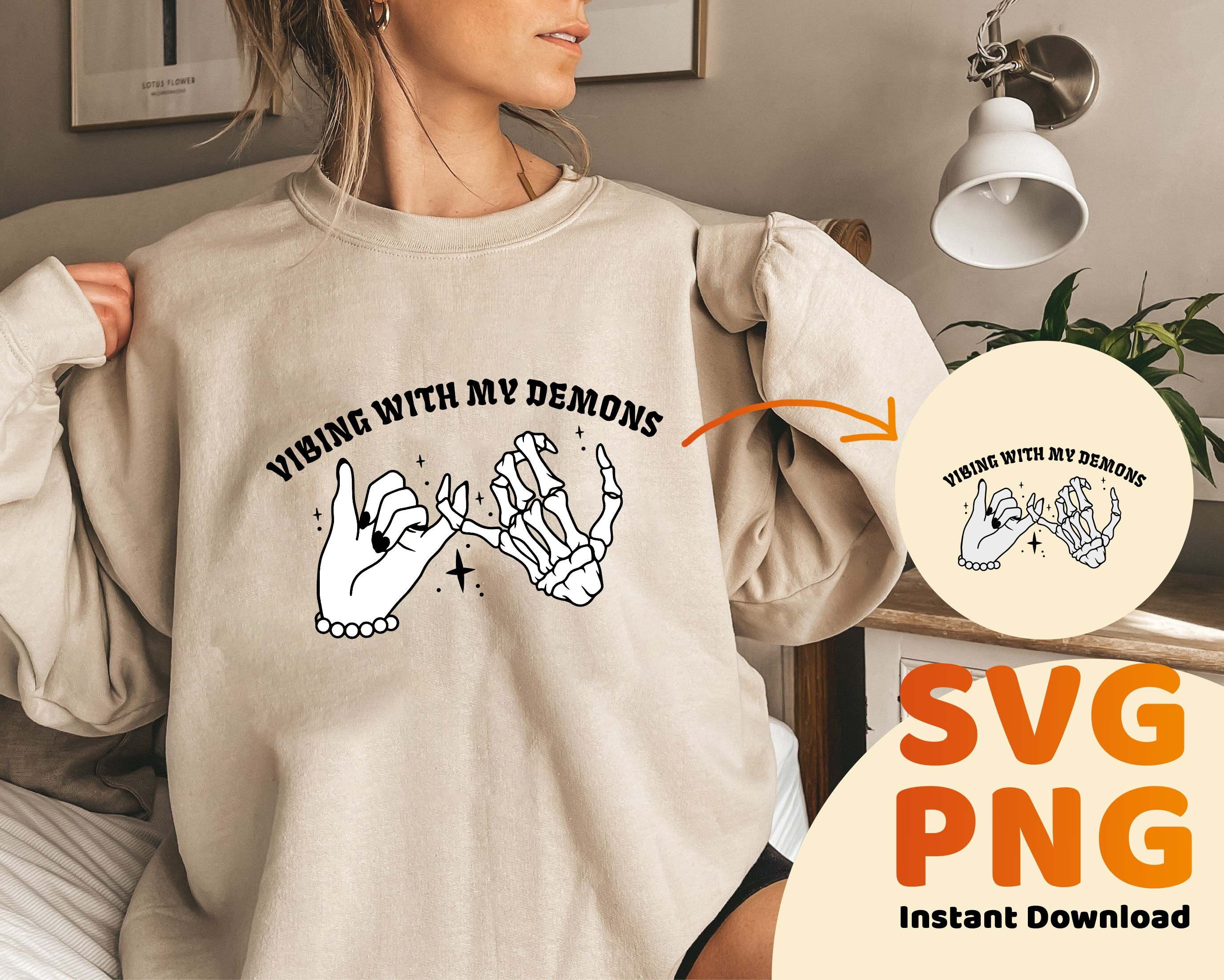 Vibing With My Demons Skeleton Hands Svg Png, Women Witch , Skeleton ...