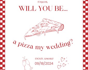Will You Be A Pizza My Wedding Digital Download Customizable - Etsy