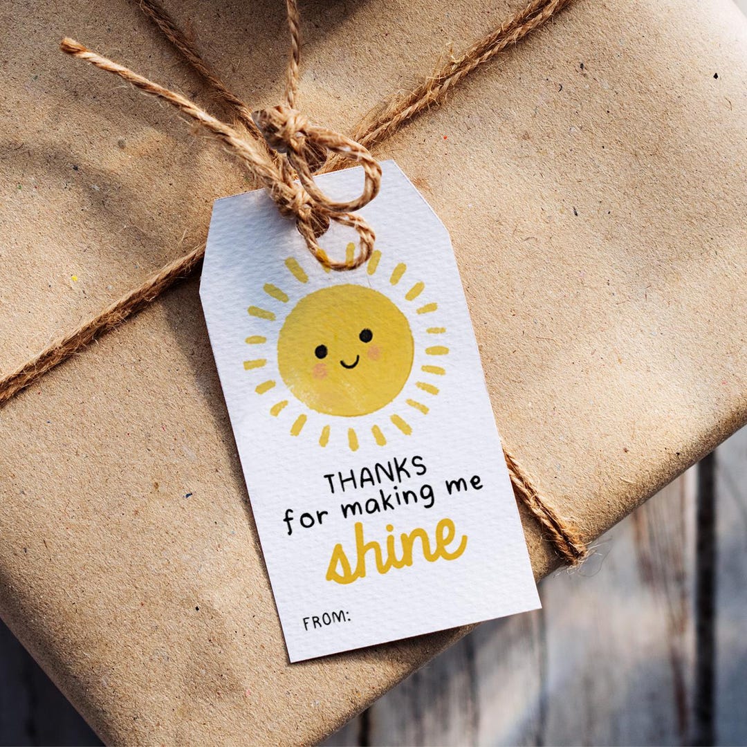 Teacher Appreciation Tags Printable | Thanks for Making Me Shine | End ...
