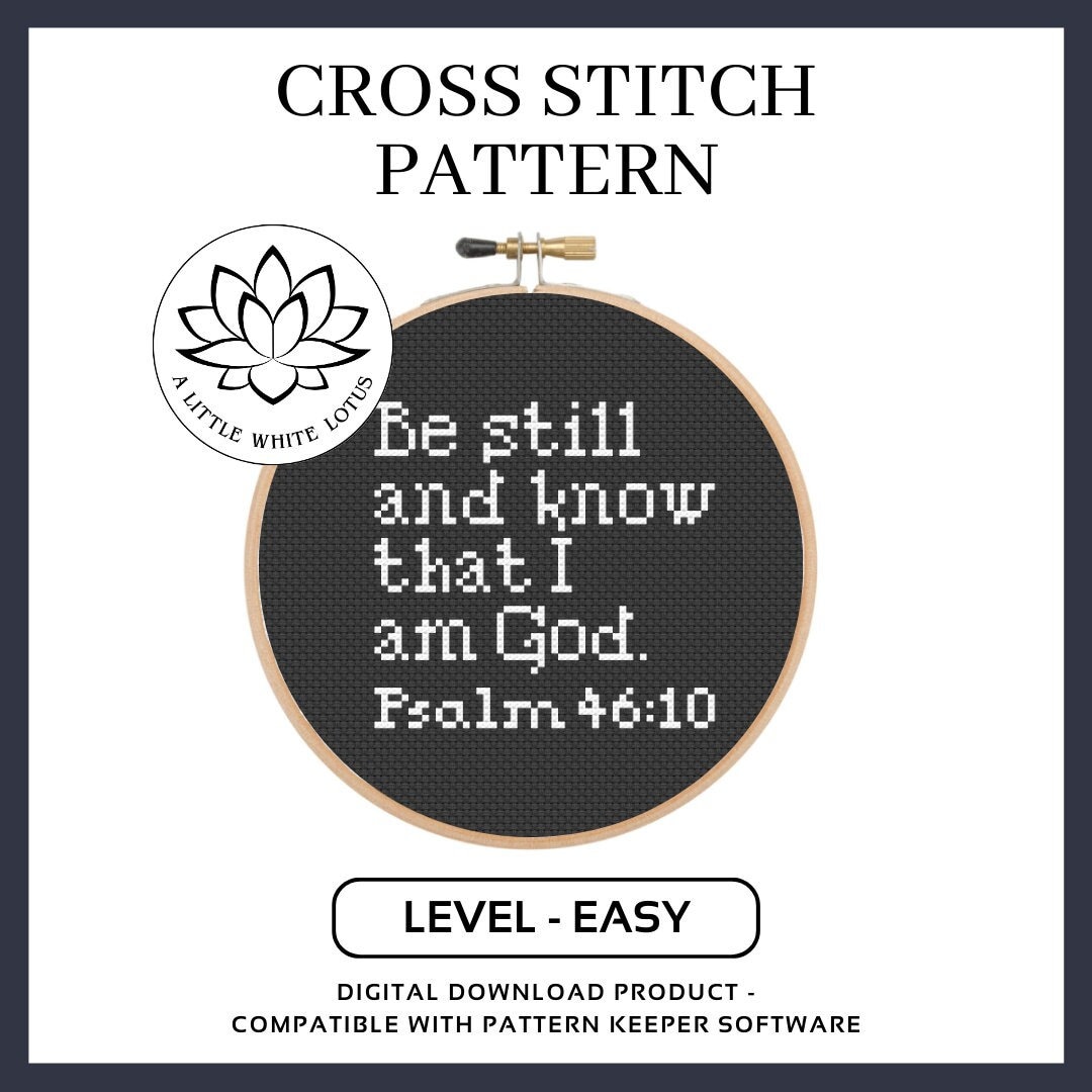 Be Still and Know That I Am God Psalm 46:10 - Cross Stitch PATTERN ...
