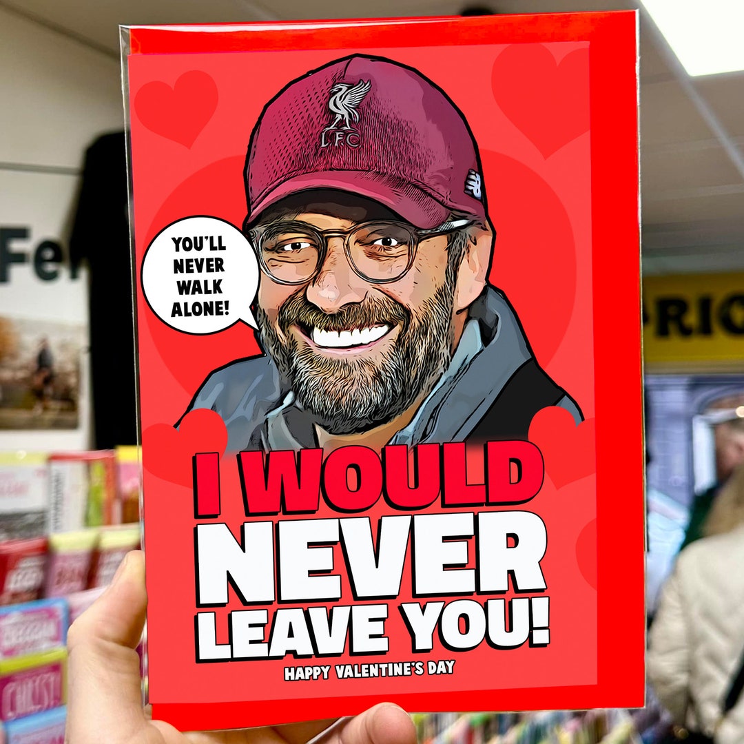 Klopp Leaving Card | Liverpool Valentine's Day Card | Klopp Valentine's ...