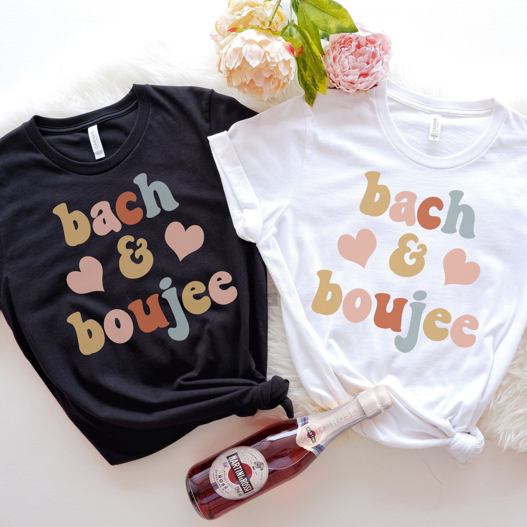 Bach and Boujee Bachelorette Party Shirts, 70s Bachelorette, Bach and ...